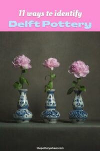 11 Ways to Identify Delft Pottery | Spotting Real Delftware