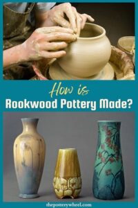 How is Rookwood Pottery Made? Art, Craft, and Science